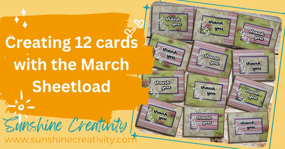 March 2024 Sheetload of Cards: A Batch of Beautiful Cards