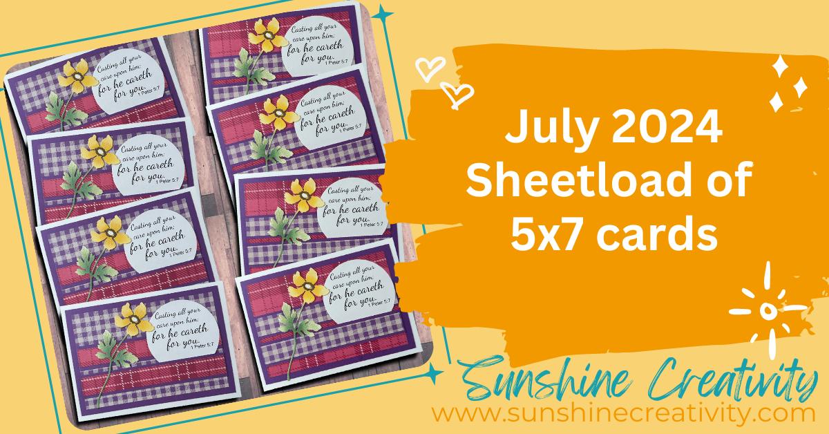 July 2024 Sheetload of Cards: Eight beautiful 5×7 cards of encouragement